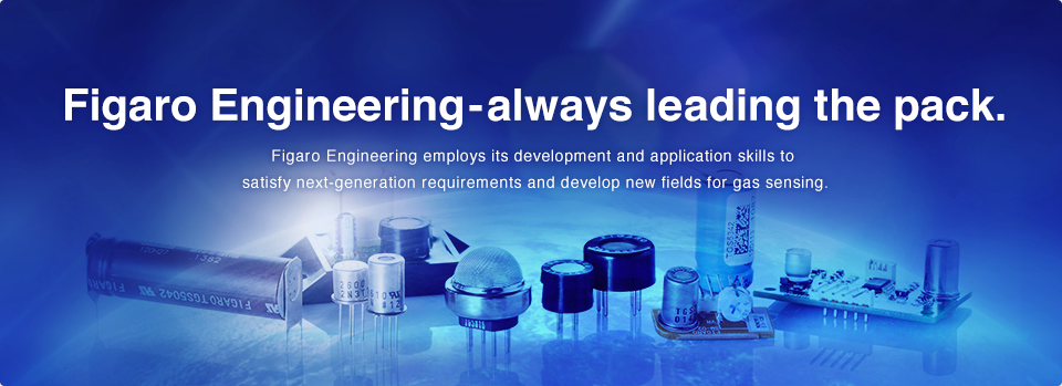 Gas Sensors / FIGARO Engineering inc. World leader in gassensing innovation